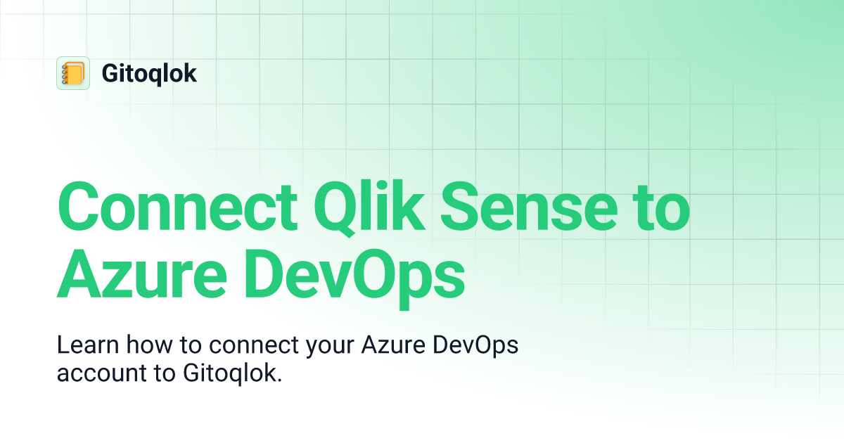 Connect Qlik Sense to Azure DevOps | Gitoqlok