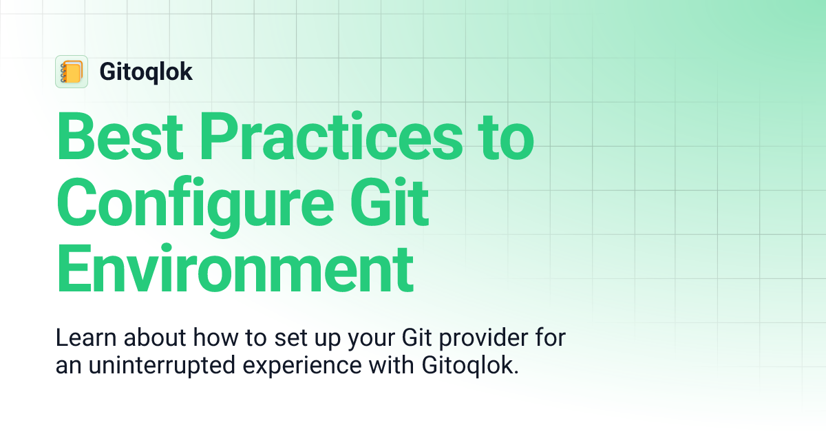 Best Practices to Configure Git Environment | Gitoqlok