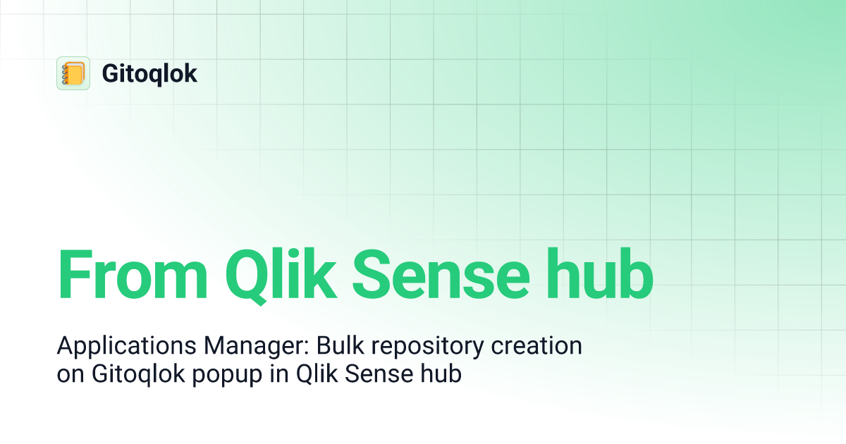 From Qlik Sense hub | Gitoqlok